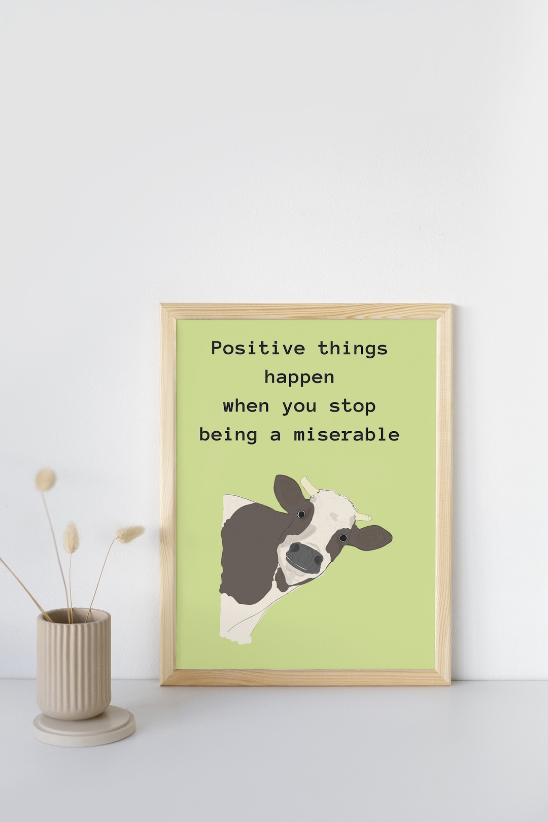 Positive Things Happen When You Stop Being a Miserable Cow*digital A4 ...