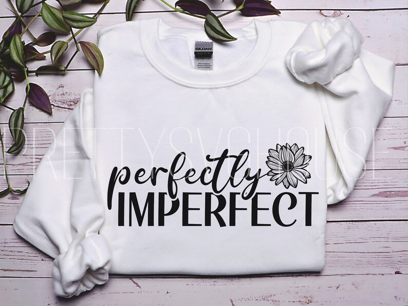 PERFECTLY IMPERFECT Flower Svg Png Digital Download - Etsy