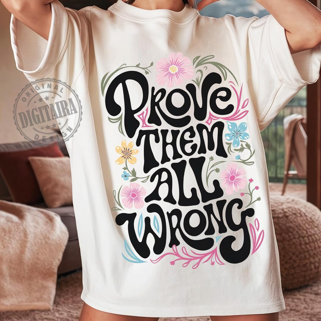 Prove Them All Wrong Png-inspirational Sublimation,affirmation Png ...
