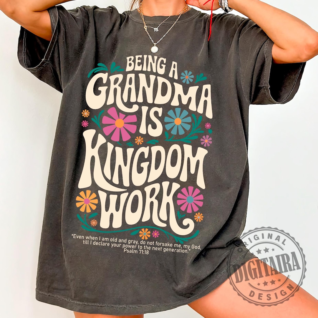 Christian Grandma Png,being a Grandma is Kingdom Work Shirt Png,retro ...