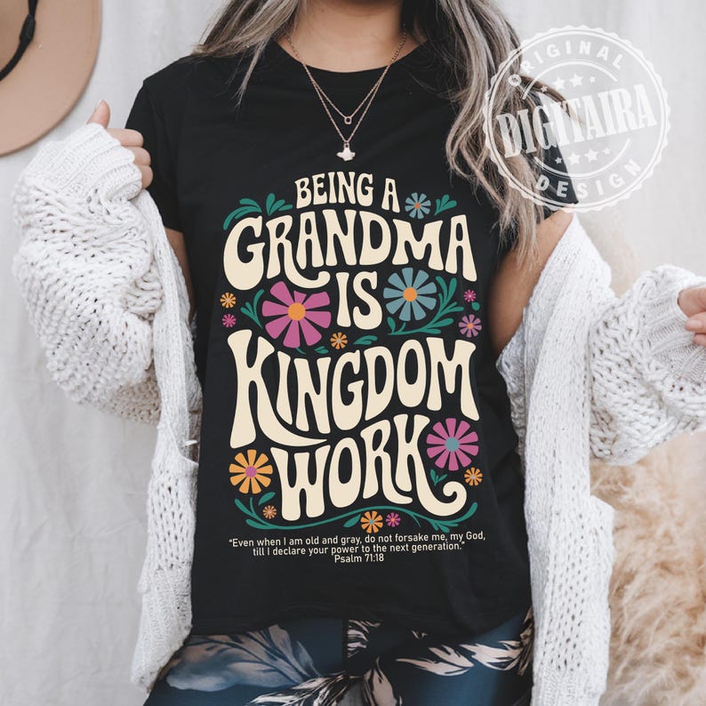 Christian Grandma Png,being a Grandma is Kingdom Work Shirt Png,retro ...