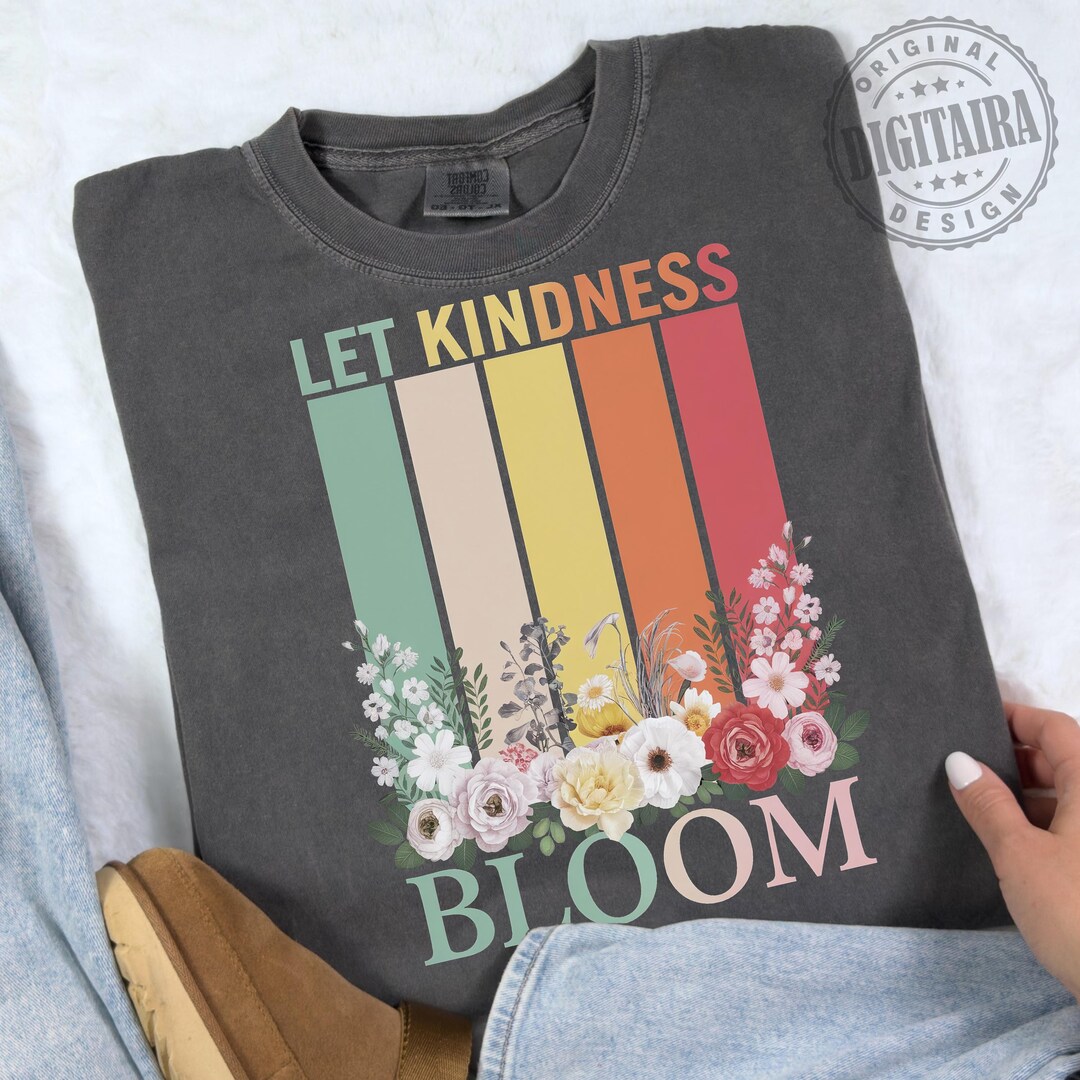 Kindness Png,let Kindness Bloom Png,inspirational Png,inspirational ...