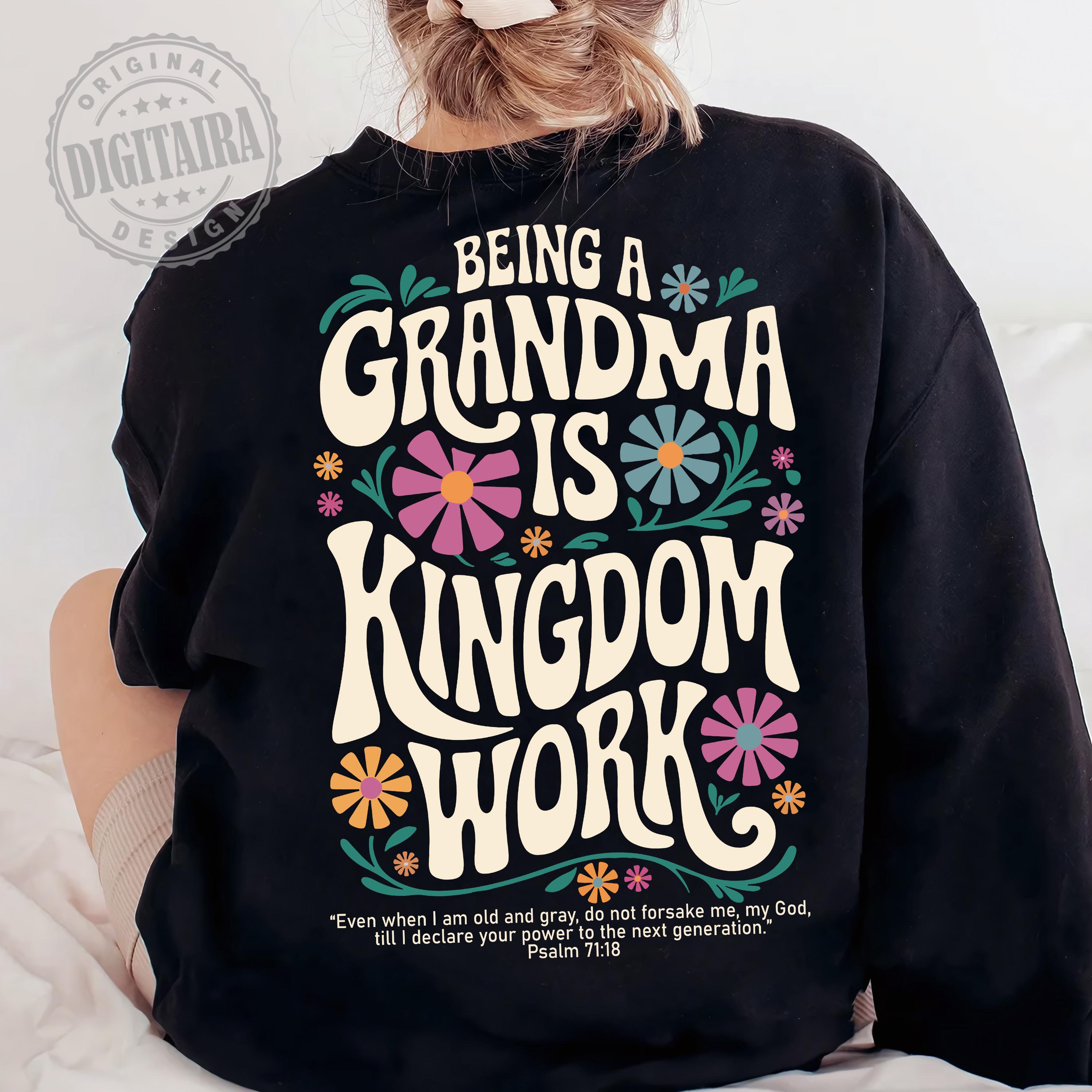 Christian Grandma Png,being a Grandma is Kingdom Work Shirt Png,retro ...