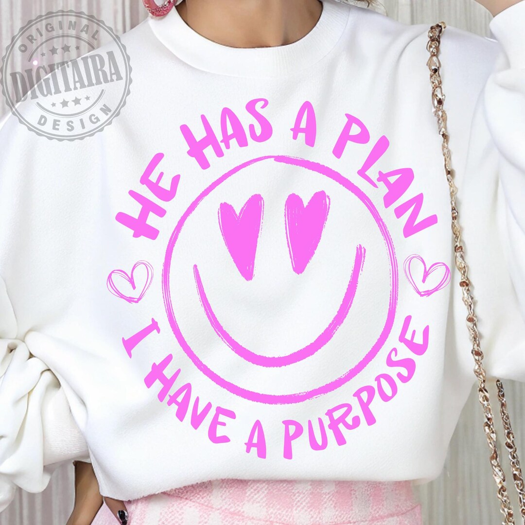 Christian PNG, Smiley Png, He Has a Plan I Have a Purpose Jesus Png ...