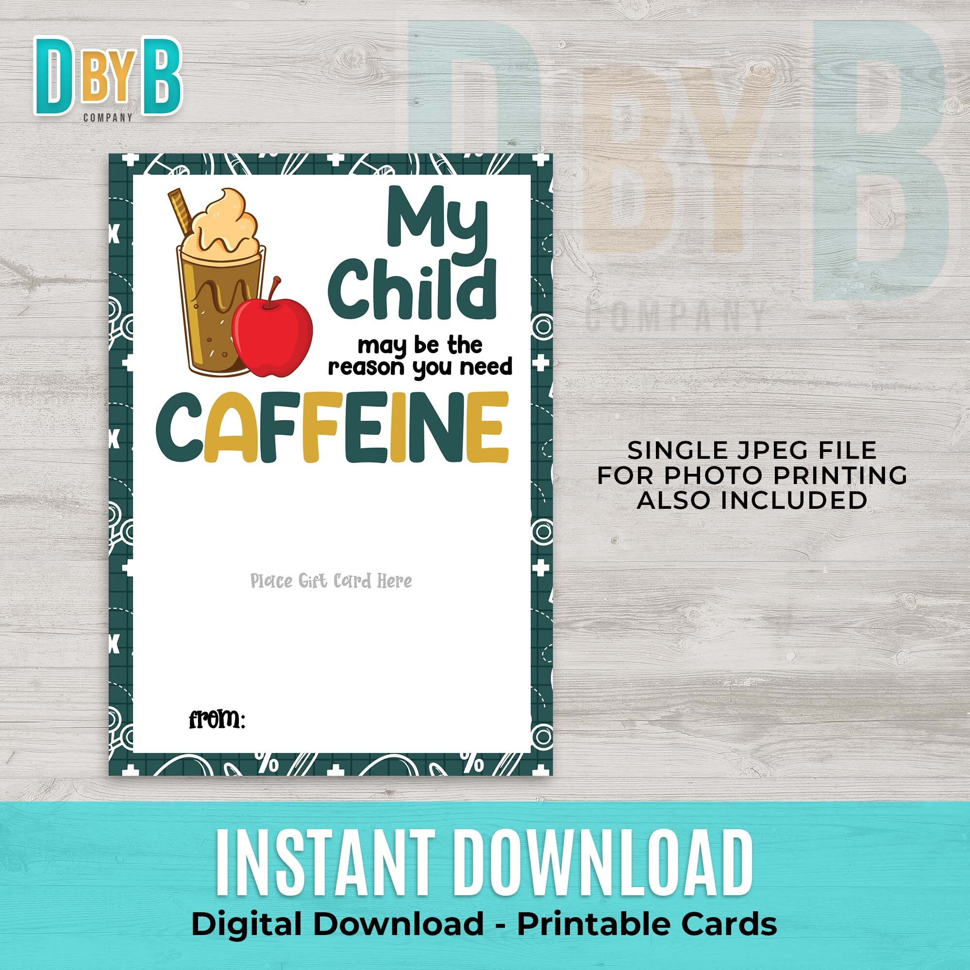 My Child May Be the Reason You Need Caffeine Gift Card Holder for ...