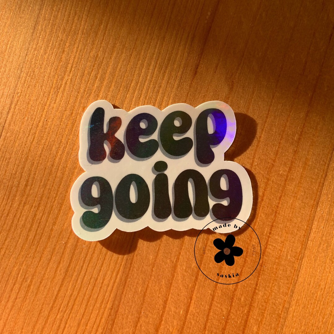 Holographic keep Going Retro 60s Style Sticker New Years Resolution ...