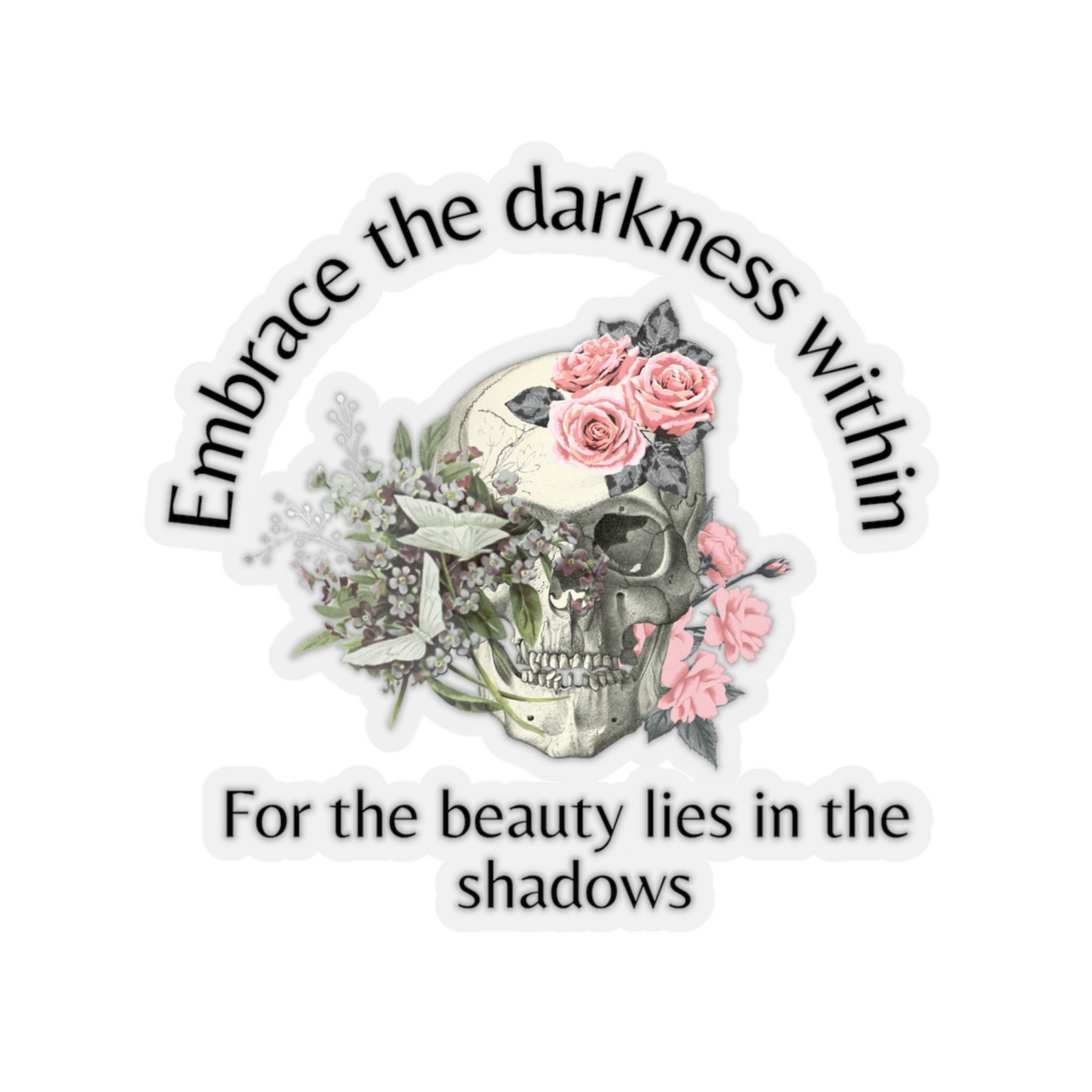 Floral Skull Inspirational Sticker, Skull Sticker, Whimsigoth Sticker ...