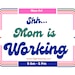 Working Mom Printable Signs 11 X 8.5 Inches Do Not Disturb - Etsy