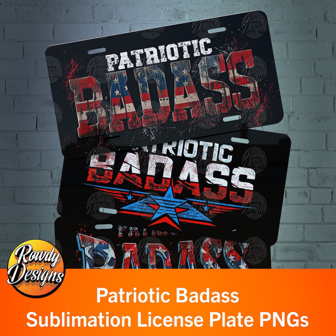 Patriotic Badass Sublimation License Plate Pngs, License Plate Wrap ...