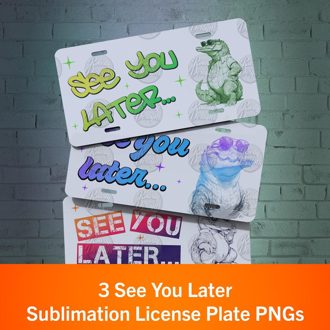 See You Later Sublimation License Plate Designs • Goodbye Tag • Three ...