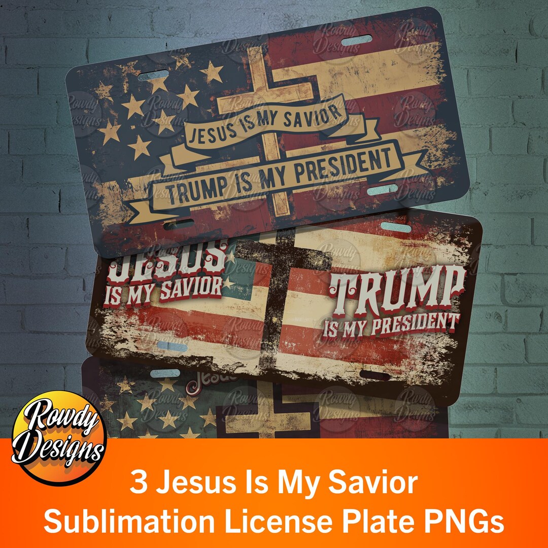 Jesus is My Savior Sublimation License Plate • Patriot Gift • Three ...