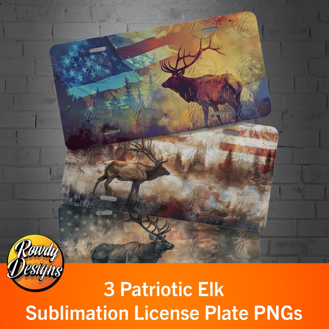 Patriotic Elk Sublimation License Plate, License Plate Wrap, Hunter ...