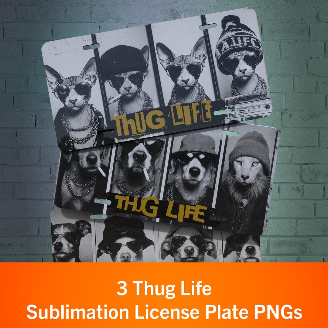 Thug Life Sublimation License Plate Design: Funny Car Tag (digital ...