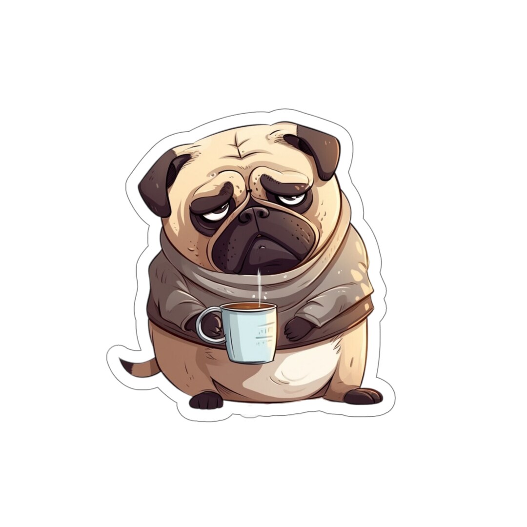 Mondays Tired Pug With Coffee Kiss-cut Stickers - Etsy