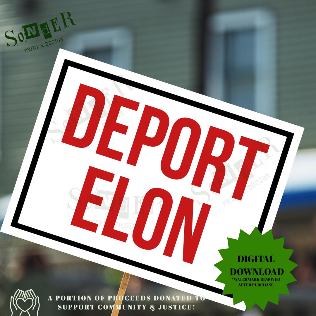 Deport Elon Protest Poster: Activism Sign (digital Download) - Etsy