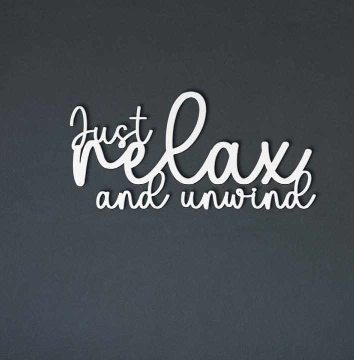 Metal Wall Art Just Relax and Unwind Bathroom Art, Above the Sofa Decor ...