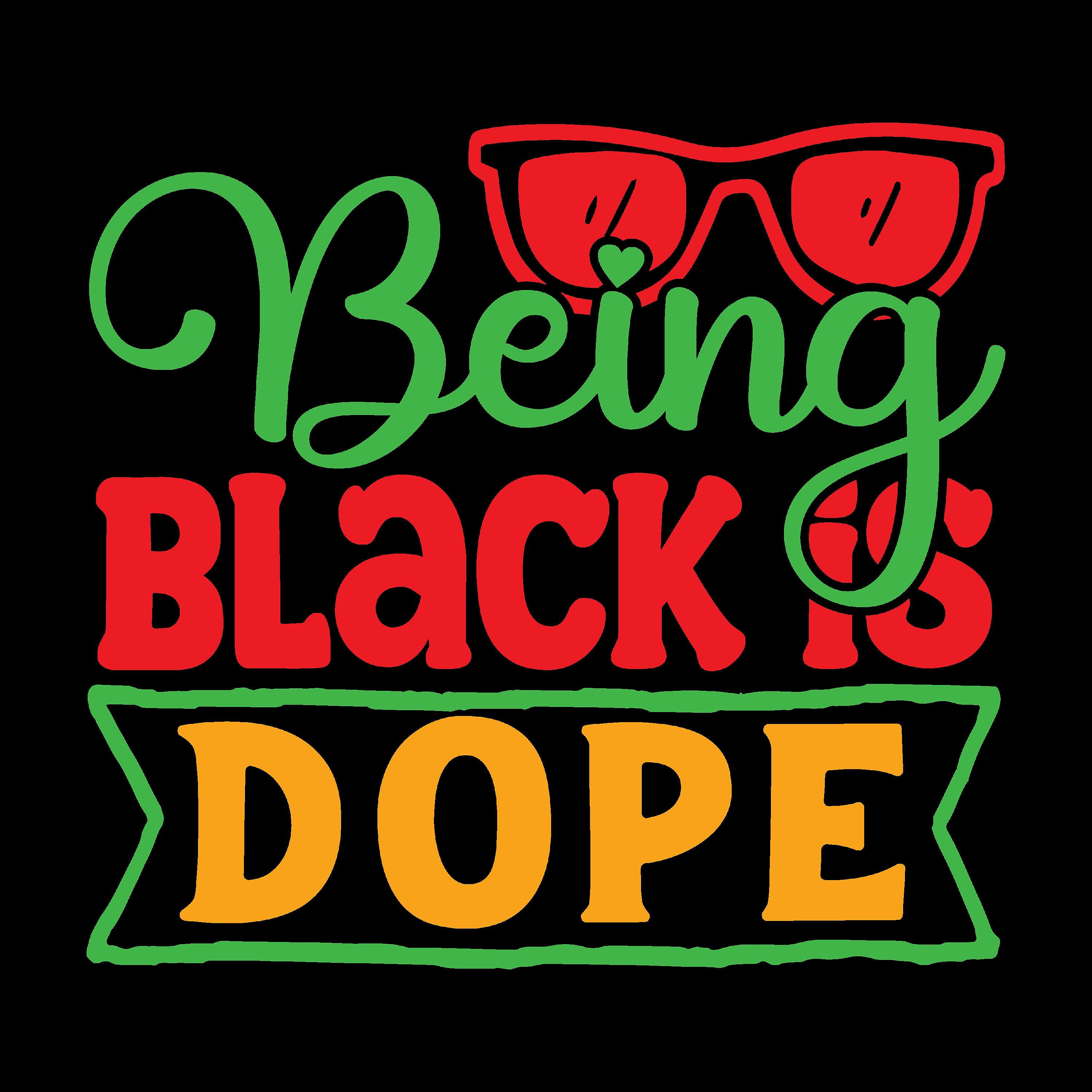 Being Black is Dope Black Lives Matter Black History - Etsy