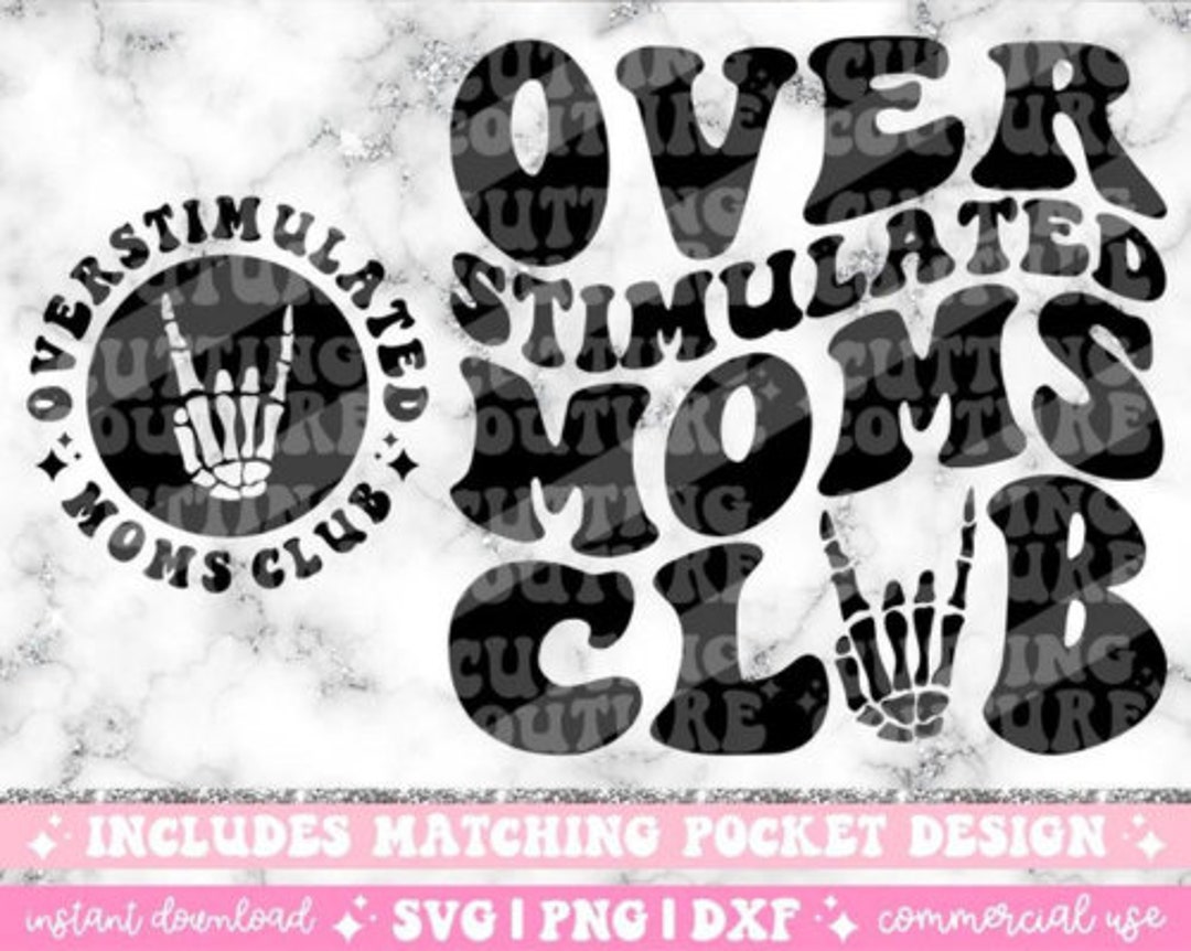 Overstimulated Moms Club Png Mama Svg Cutting File Mom Png - Etsy