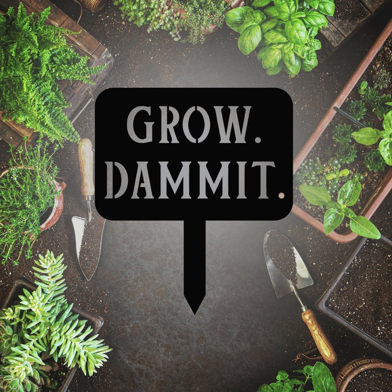 Grow Dammit Garden and Yard Sign With Stake | Metal Sign for Garden ...