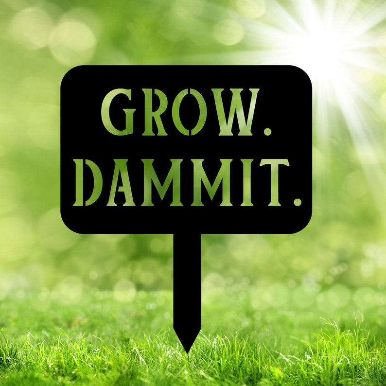 Grow Dammit Garden and Yard Sign With Stake | Metal Sign for Garden ...