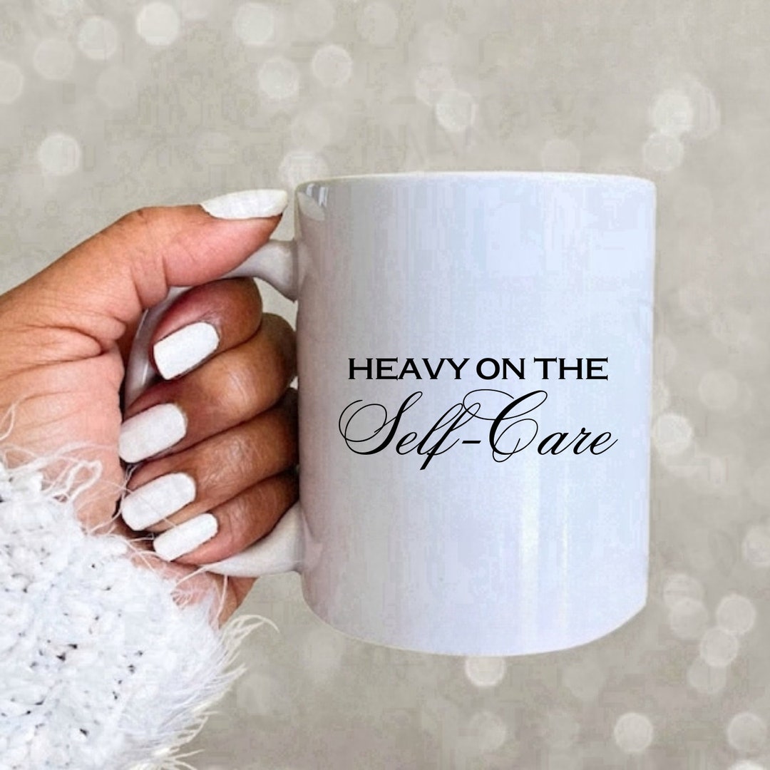 Self Care Coffee Cup, Mental Health Awareness, Inspirational Mug, Self ...
