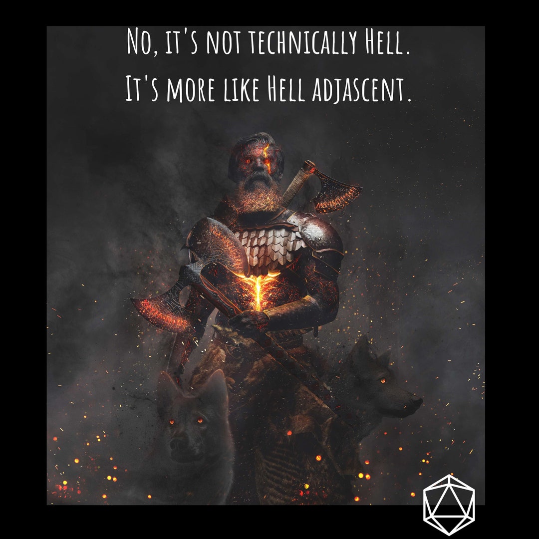 Out of Context Quote Dnd Hell Adjacent Shirt for Dungeons and - Etsy