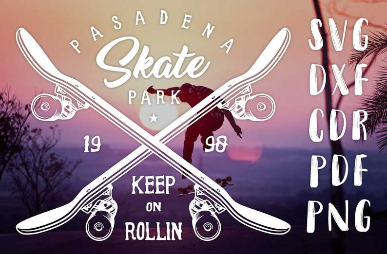 Skateboard Vector Files / Skateboard Svg / Skate Park Svg / Keep on ...