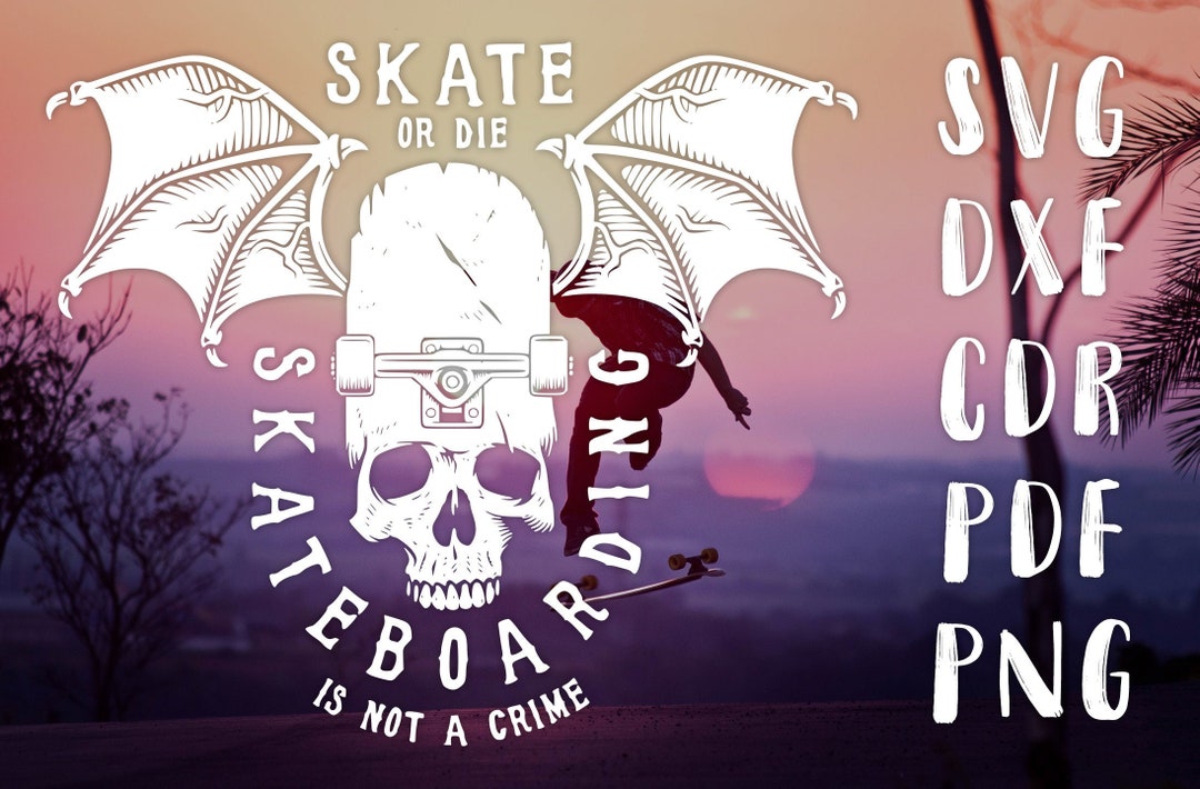 Scull Skateboard Vector Files / Skate Subculture Svg / Skate or Die Svg ...
