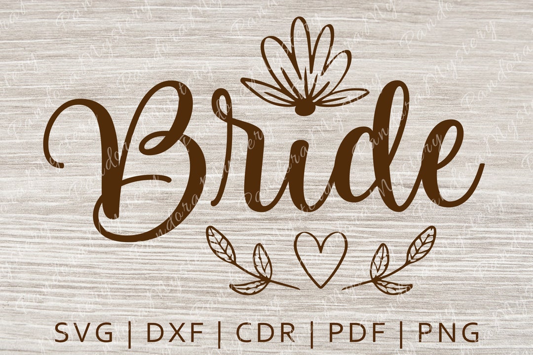 Bride Svg / Cut File for Cricut and Silhouette / Vector Graphics / for ...