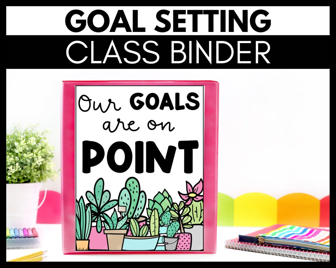 Goal Setting Class Binder - Goal Setting Sheets for Students - Back to ...