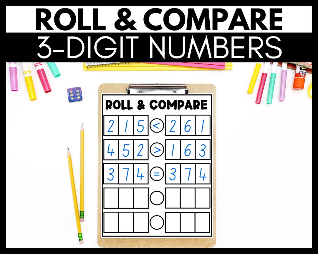 Comparing Numbers - Roll & Compare 3 Digit Numbers Activity for Math ...