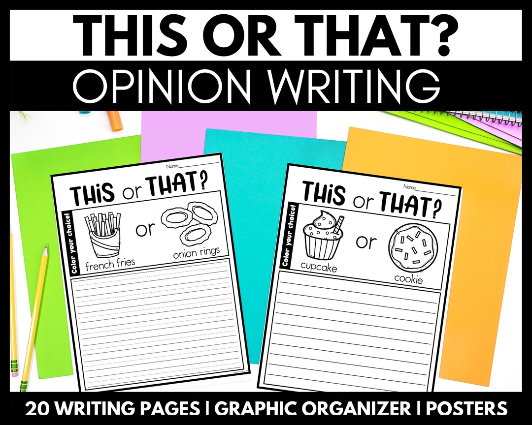 Opinion Writing Prompts With Graphic Organizer & Posters - Would You ...