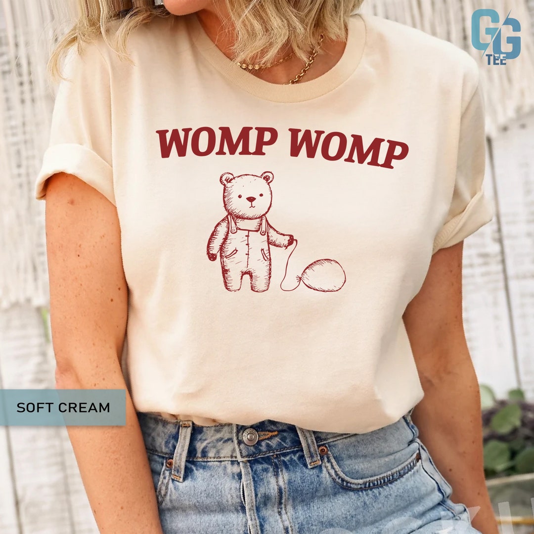 Womp Womp Unisex Tshirt Funny Memes T-shirt Silly T Shirt Funny Shirt Sayings Joke Tee Women ...