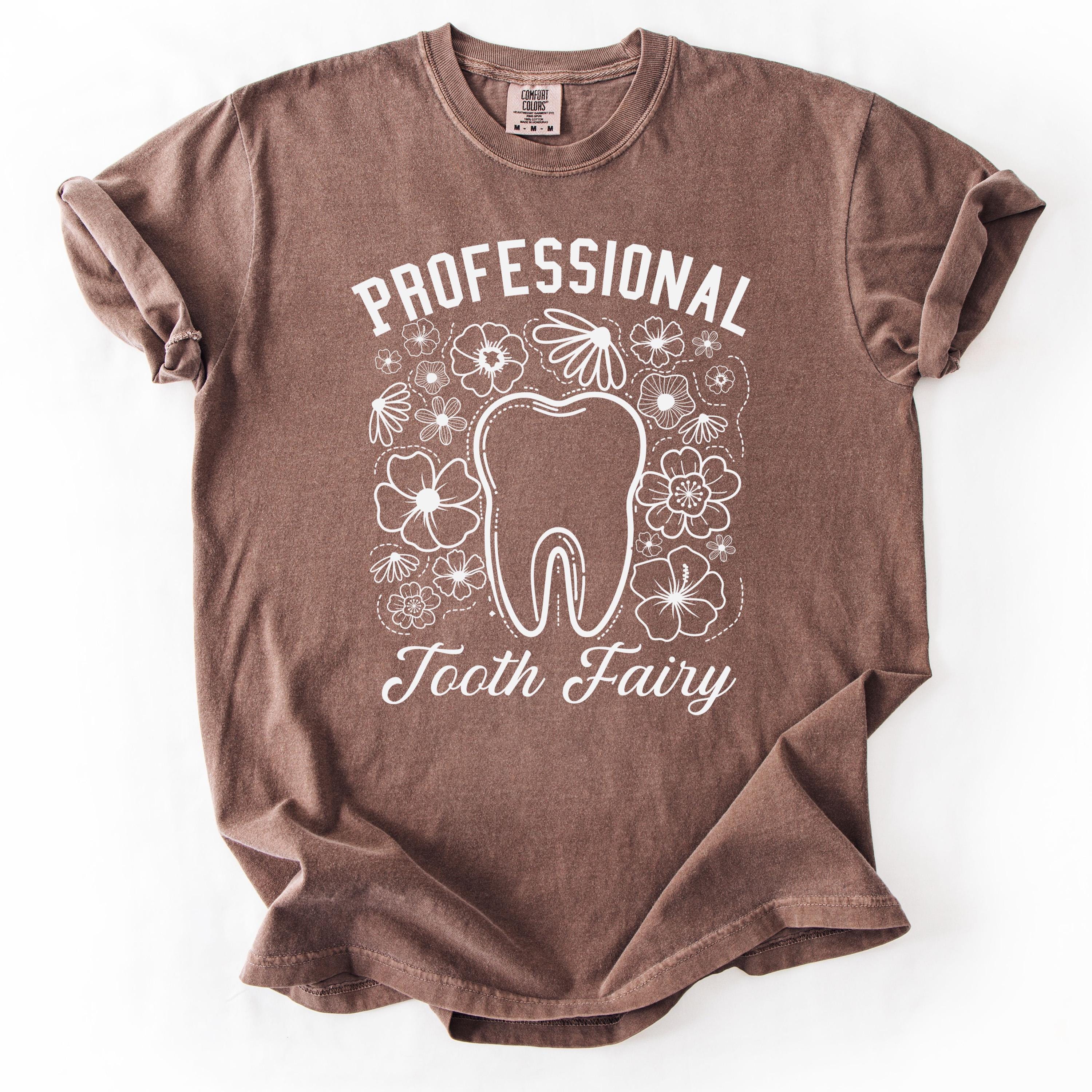 Professional Tooth Fairy Shirt, for Dentist Gift, Dental Hygienist ...