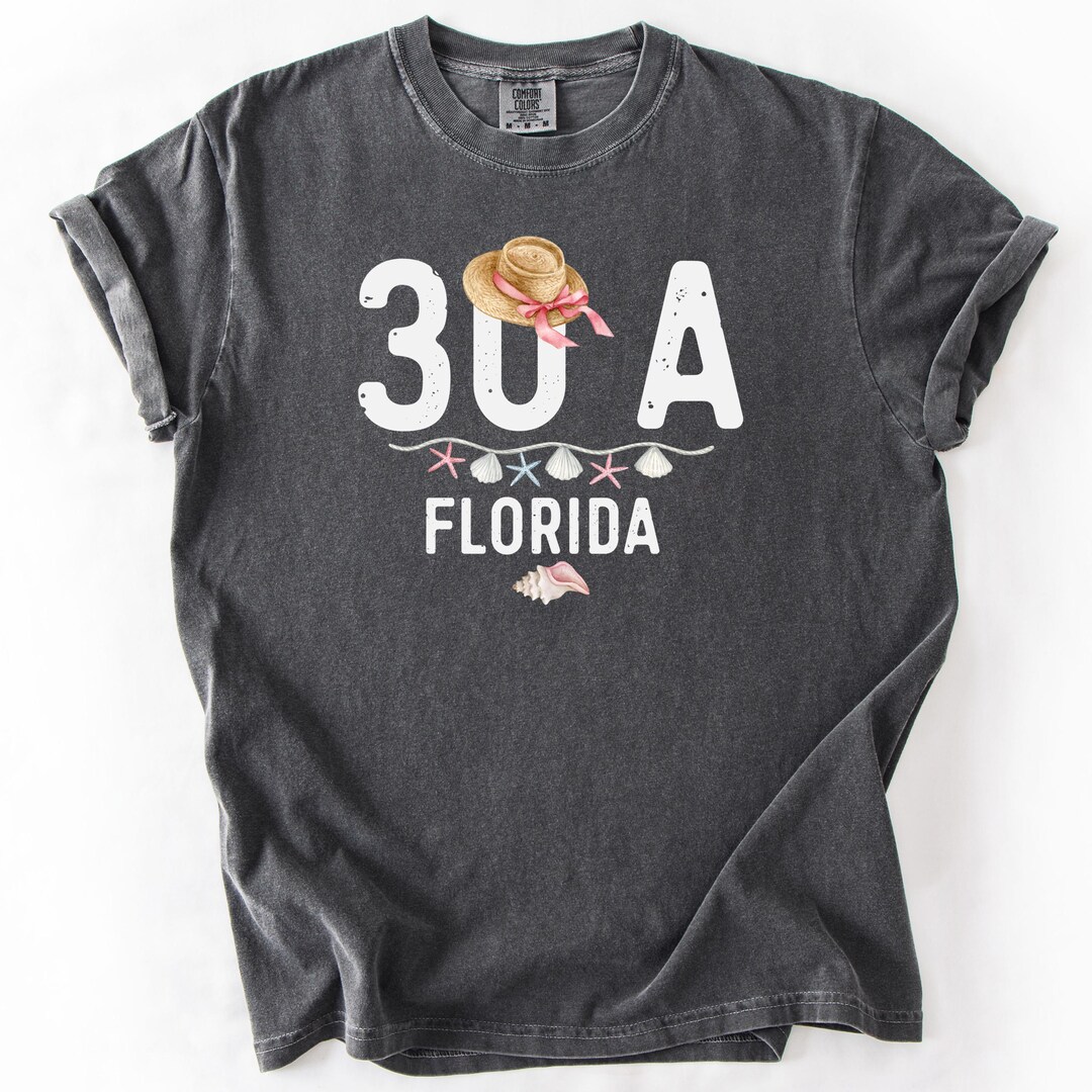 30A Florida Shirt, 30A Florida Vacation Gift Shirt, Rosemary Beach ...