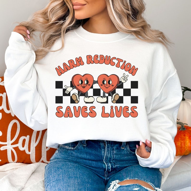 Harm Reduction Saves Lives Sweatshirt, Retro Overdose Awareness Shirt ...