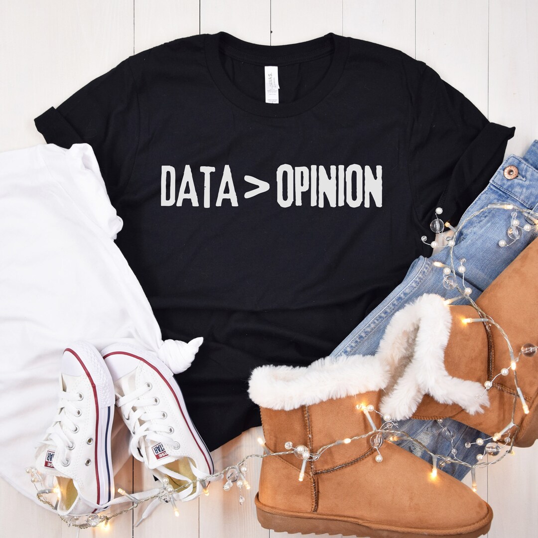 Data Opinion Shirt Data Analyst Gift Funny Statistics - Etsy