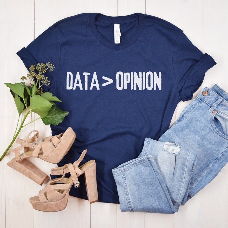 Data Opinion Shirt Data Analyst Gift Funny Statistics - Etsy