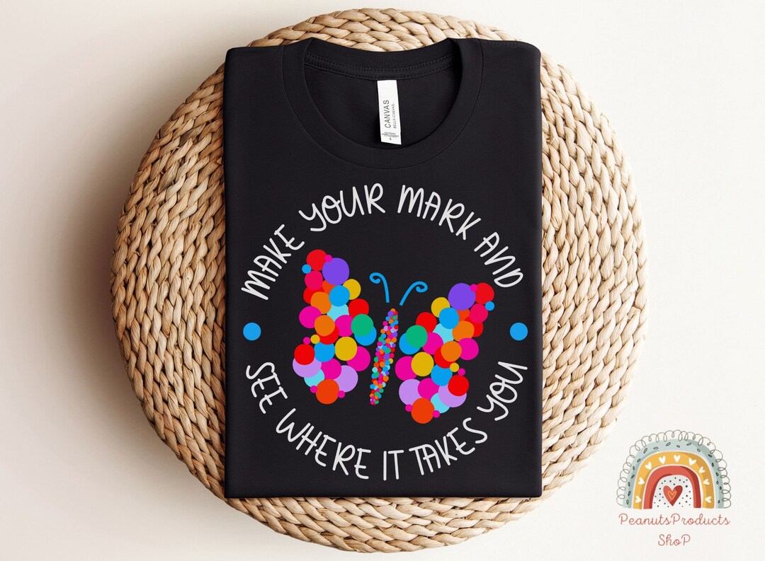 Dot Day Shirt, International Dot Day T-shirt, Make Your Mark and See ...