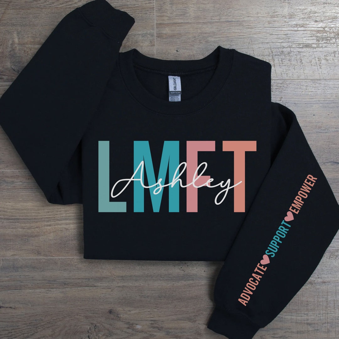 LMFT Sweatshirt, Custom LMFT Sweater, Licensed Marriage and Family ...