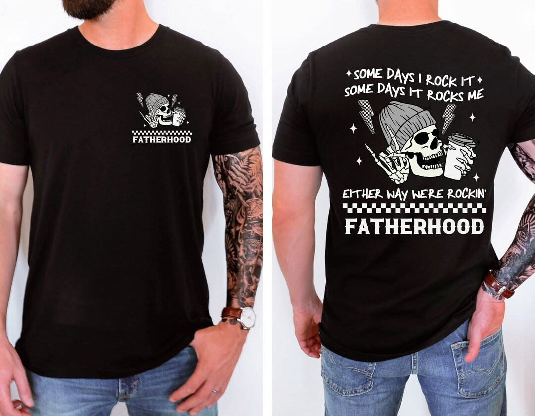Fatherhood Sometimes I Rock It Sometimes It Rocks Me Shirt, Dad Shirt ...