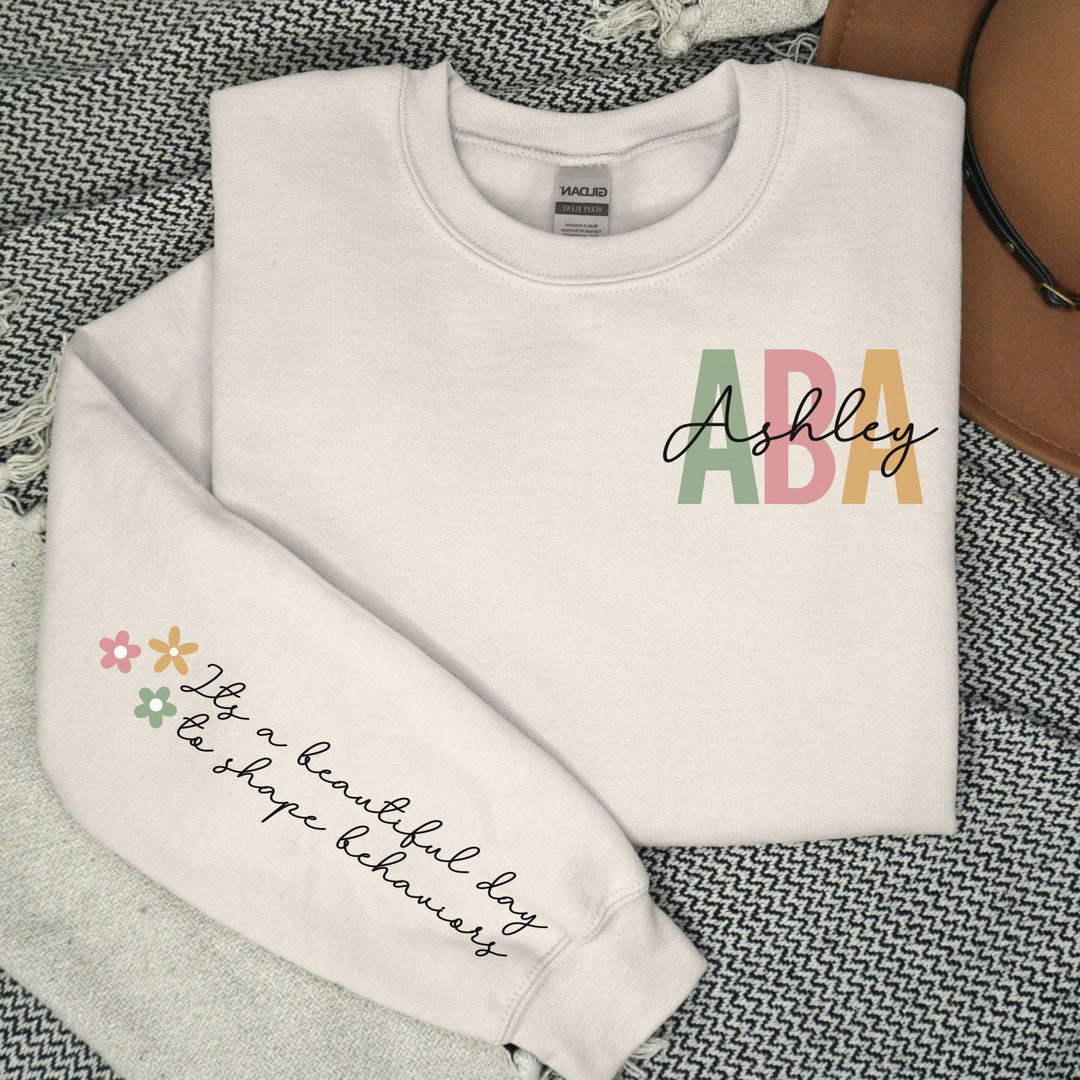 Applied Behavior Analysis Sweatshirt, Custom ABA Sweater, Personalized ...