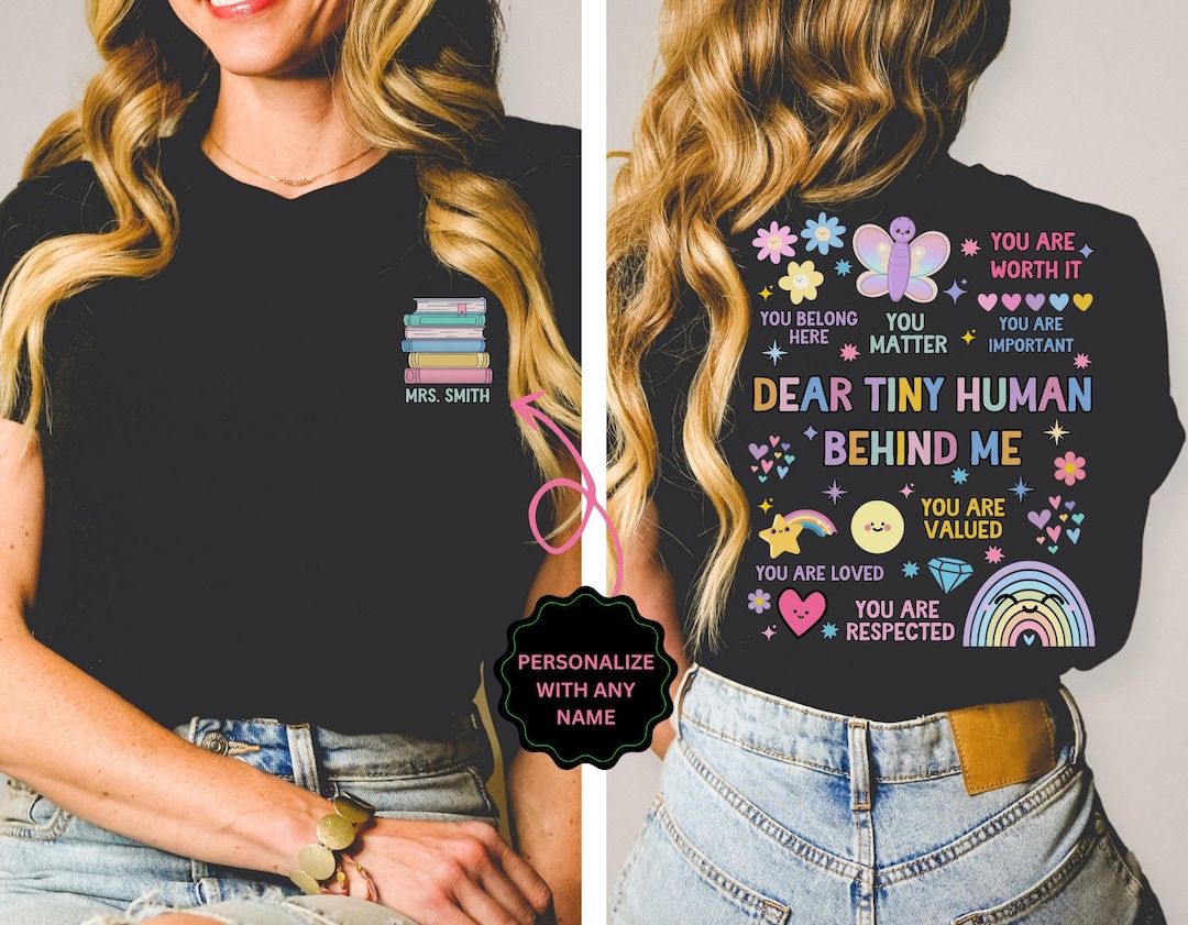 Dear Student Behind Me, Custom Teacher Shirt, Teacher Motivational ...