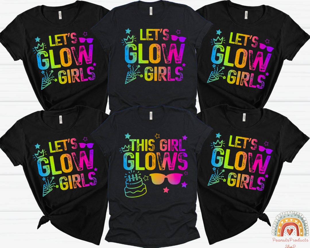Glow Party Shirts, Neon Party Shirts, Neon Glow Birthday Shirt, Let's Glow Girls, Glow Birthday ...