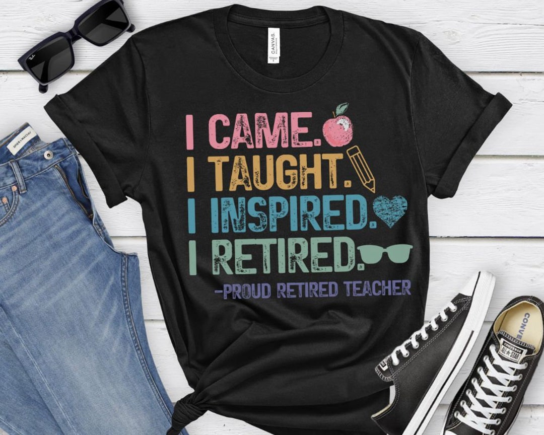 Retired Teacher Shirt, Retirement Gift for Teacher, Teacher Retirement ...