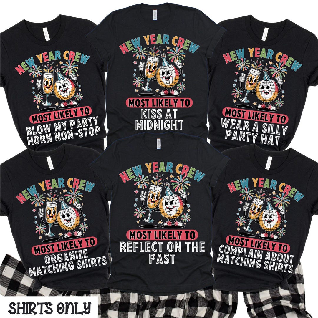 New Years Eve Shirts, Matching New Year's Shirts, Most Likely to Shirts ...