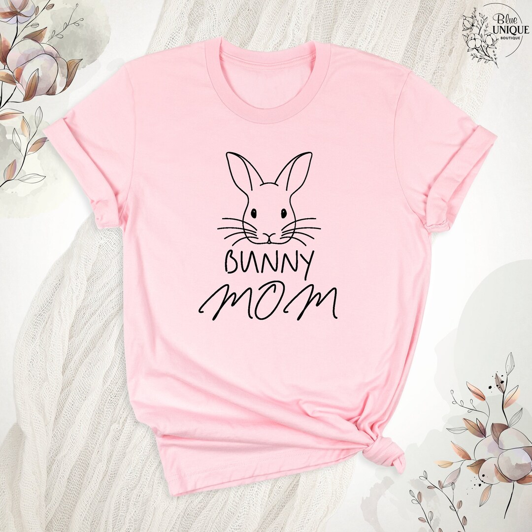 Bunny Mom Shirt, Bunny Tees Tee, Bunny Mom T-shirt, Women Bunny T Shirt ...