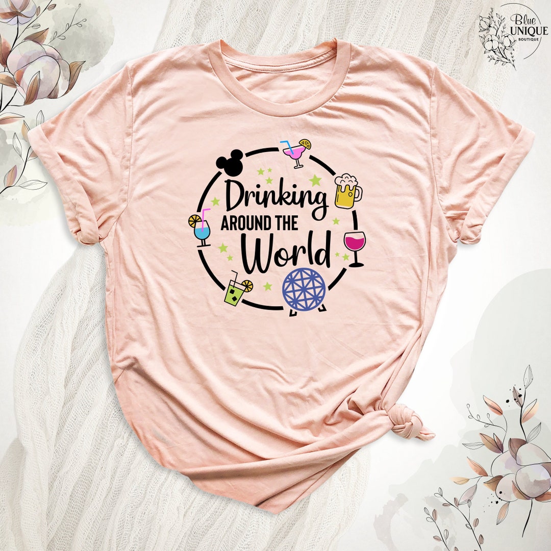 Disney Epcot Drinking Around the World Shirts, Drinking Around Vacation ...