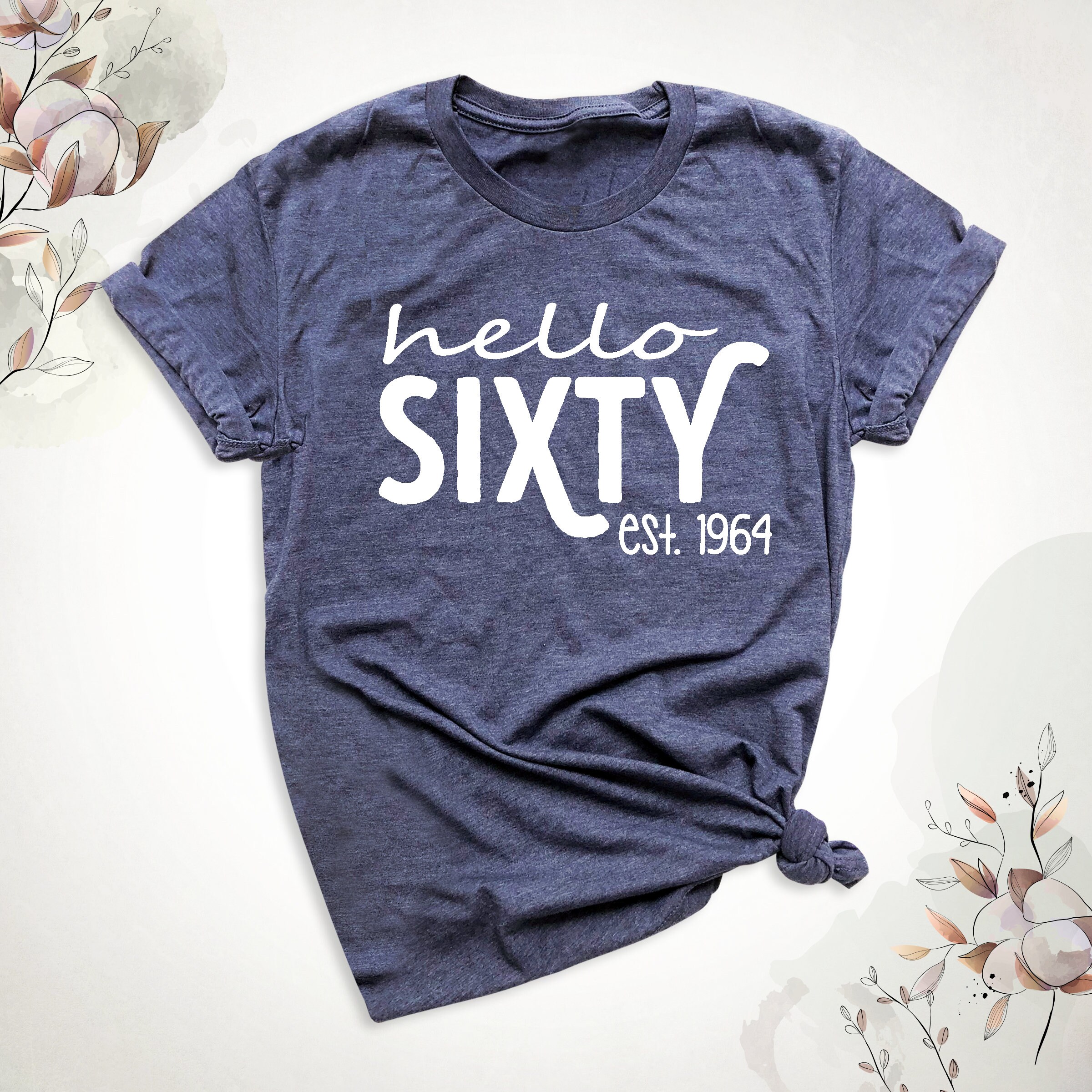 Hello Sixty Shirt, Vintage 1964 Shirt, 60th Birthday T-shirt, 60th ...