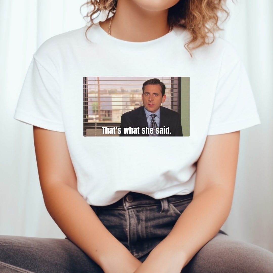 That's What She Said Office Shirt - Etsy